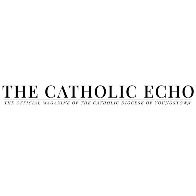 Diocese of Youngstown announces The Catholic Echo, a diocesan magazine ...